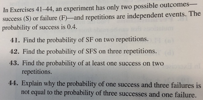 Solved In Exercises 41-44, an experiment has only two | Chegg.com