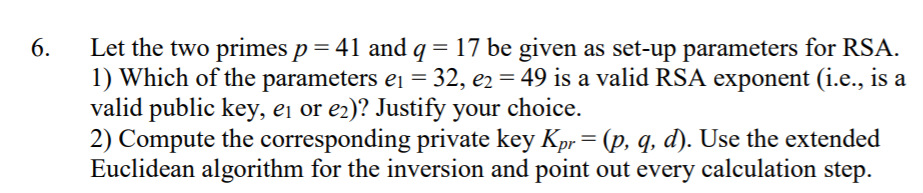Solved 6. Let the two primes p = 41 and q = 17 be given as | Chegg.com