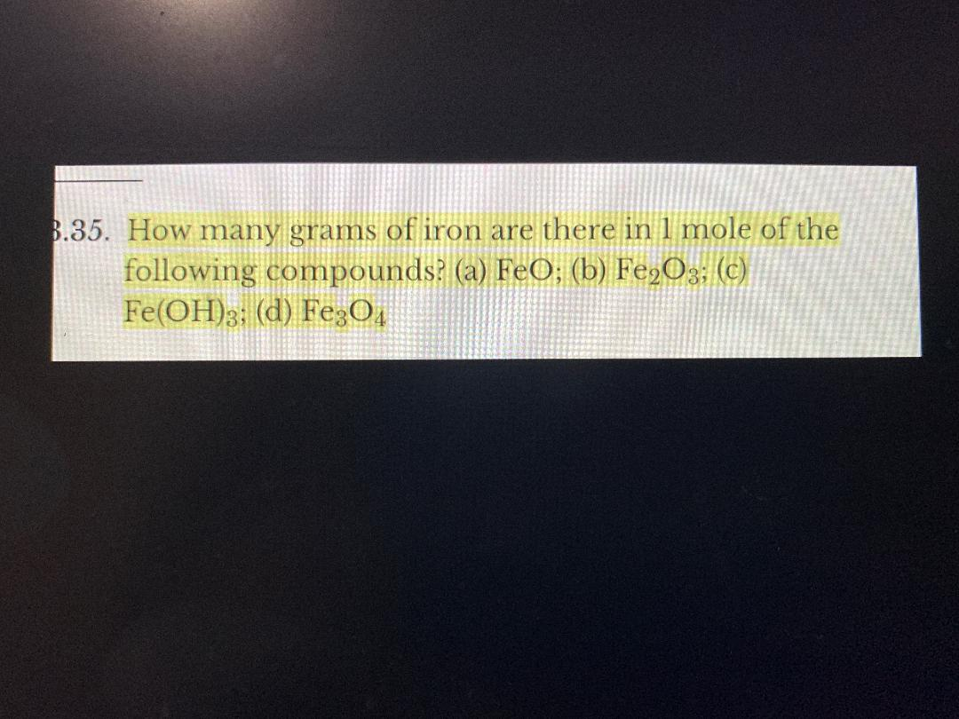 Solved B.35. How many grams of iron are there in 1 mole of | Chegg.com