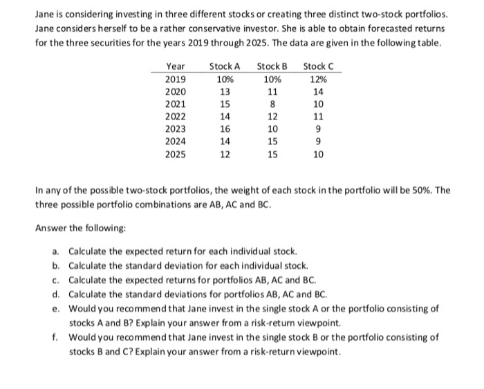 Solved Jane is considering investing in three different | Chegg.com