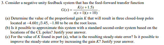 Solved 3. Consider a negative unity feedback system that has | Chegg.com