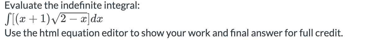 Solved evaluate each indefinite integral using | Chegg.com