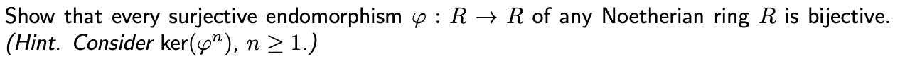 Solved Show that every surjective endomorphism φ:R→R of any | Chegg.com
