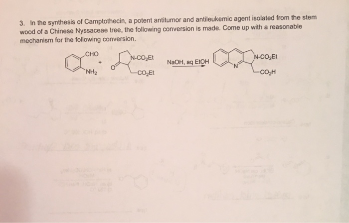 Solved In the synthesis of Camptothecin, a potent antitumor | Chegg.com