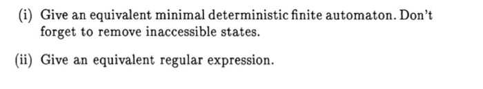 Solved (i) Give an equivalent minimal deterministic finite | Chegg.com