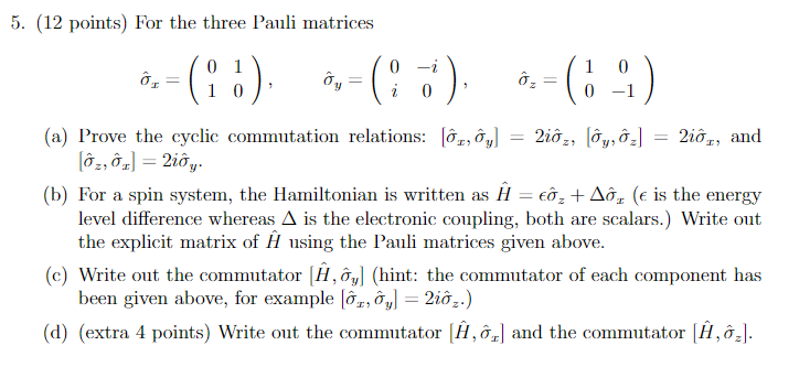 Solved 5. (12 points) For the three Pauli matrices (6.) oy | Chegg.com