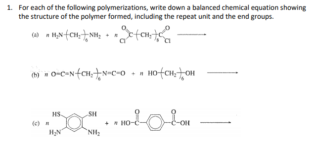 Solved 1. For each of the following polymerizations, write | Chegg.com