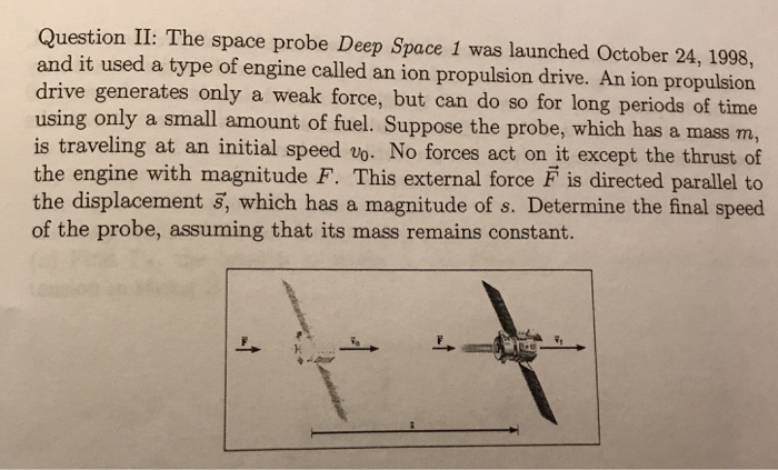 Solved Question II: The space probe Deep Space 1 was | Chegg.com