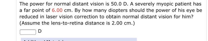 Solved The power for normal distant vision is 50.0 D. A | Chegg.com
