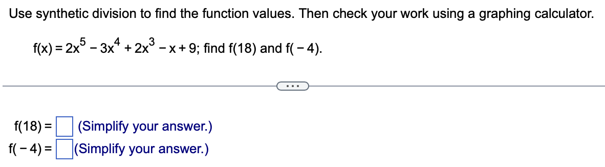 Solved Use synthetic division to find the function values. | Chegg.com