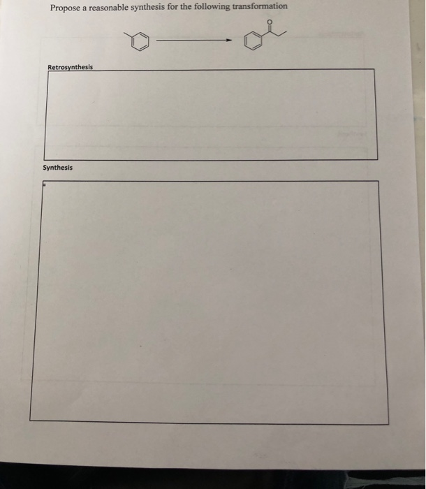 Solved Propose a reasonable synthesis for the following | Chegg.com Solved Propose a reasonable synthesis for the following | Chegg.com