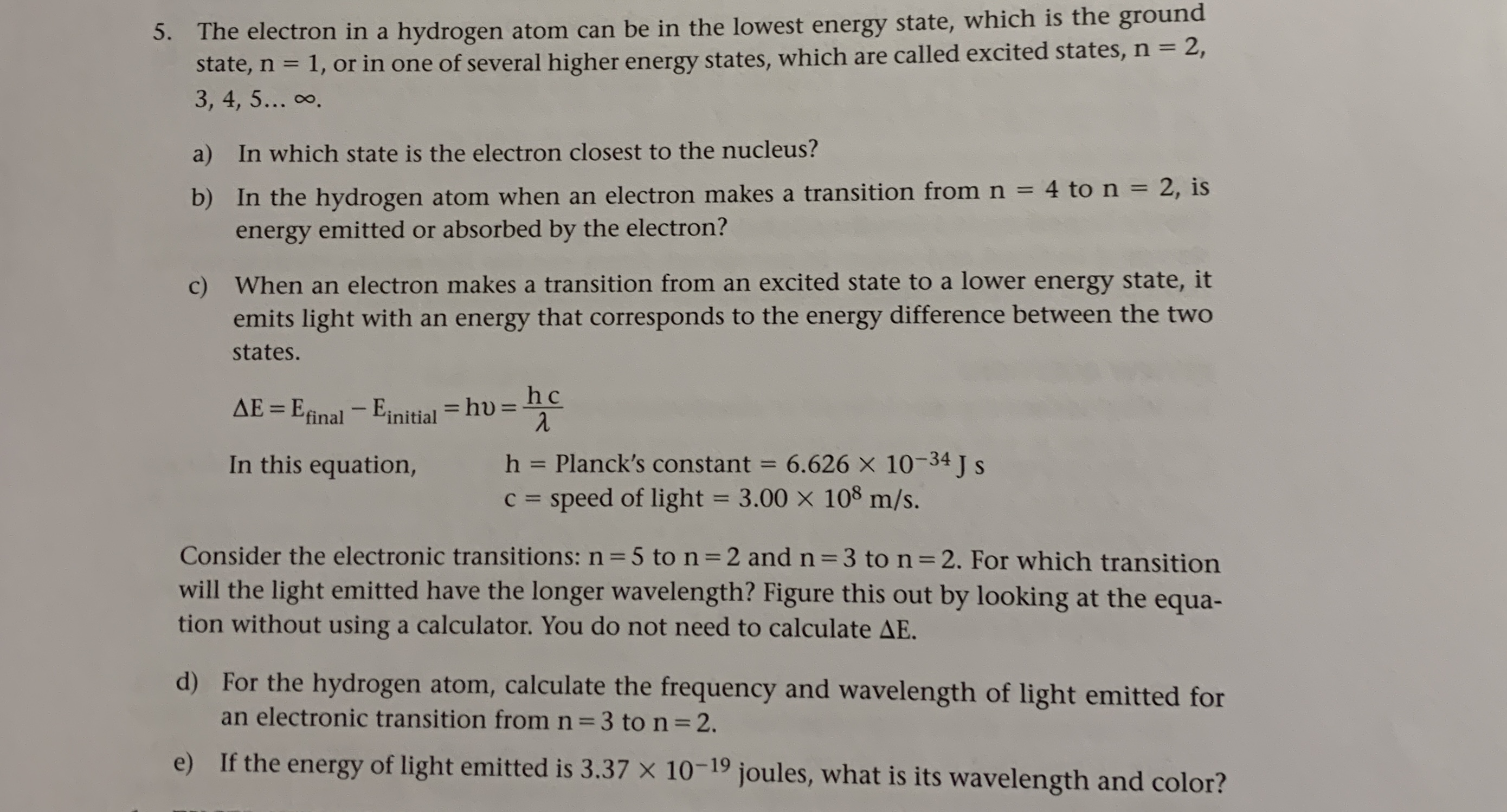[Solved]: the electron in a hyrdogen atom can be in the lowe
