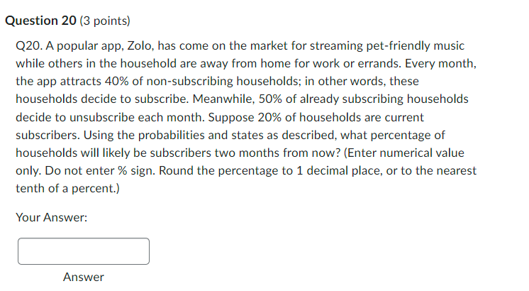 Solved Question 20 (3 ﻿points)Q20. ﻿A popular app, Zolo, has | Chegg.com