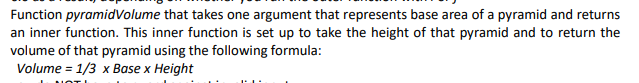 Solved Function pyramidVolume that takes one argument that | Chegg.com
