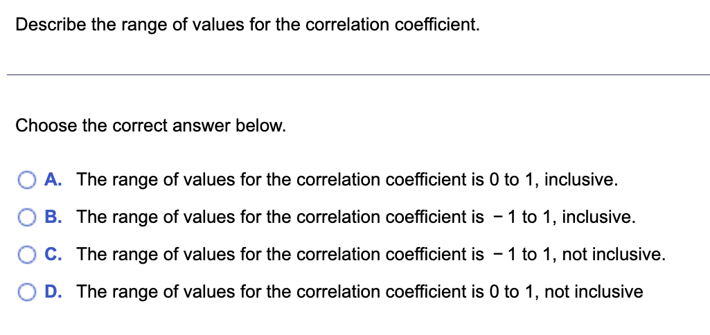 Solved Describe the range of values for the correlation | Chegg.com