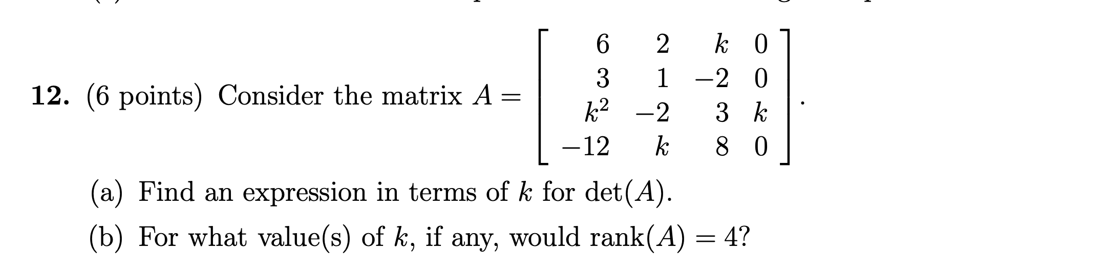 Solved 12. (6 points) Consider the matrix | Chegg.com