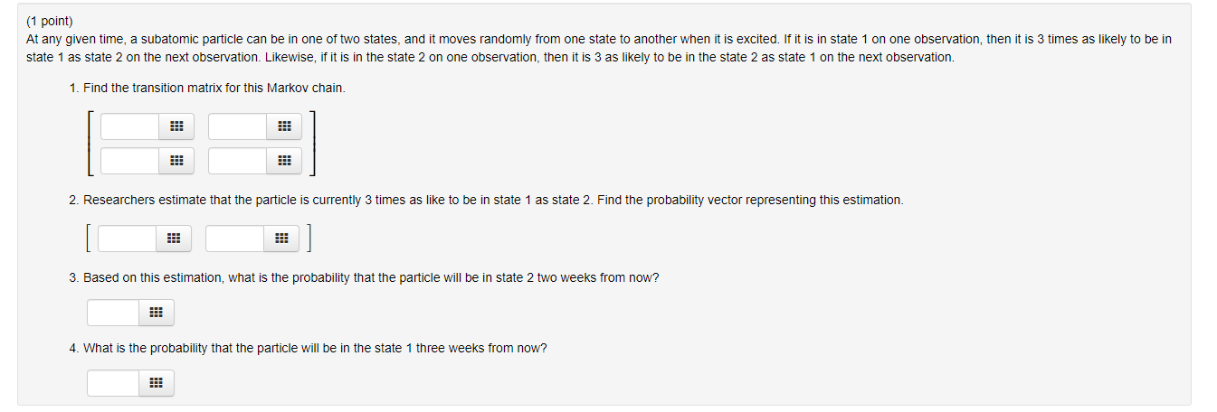 Solved (1 point) At any given time, a subatomic particle can | Chegg.com