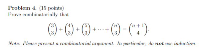 Solved Problem 4. (15 points) Prove combinatorially that n+1 | Chegg.com