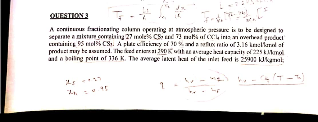 冫く QUESTION 3 -- A continuous fractionating column | Chegg.com