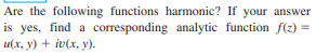 Solved Are the following functions harmonic? If your answer | Chegg.com