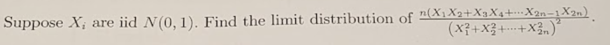 Solved Suppose Xi are iid N(0,1). Find the limit | Chegg.com