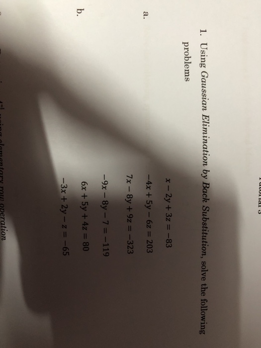 Solved 1. Using Gaussian Elimination by Back Substitution, | Chegg.com