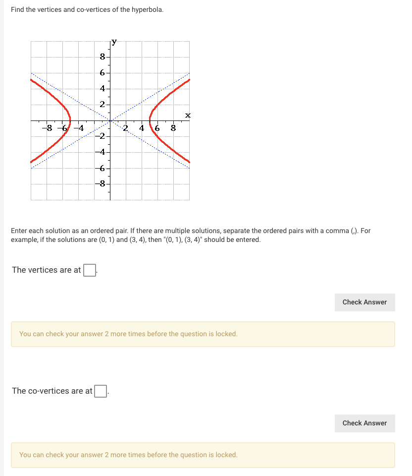 Solved Find the vertices and co-vertices of the hyperbola. 8 | Chegg.com