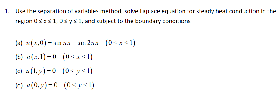 Solved 1. Use the separation of variables method, solve | Chegg.com