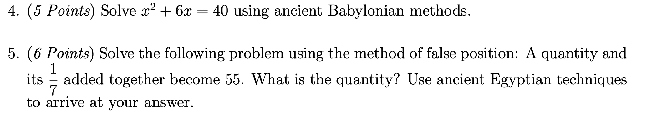 Solved 4. (5 Points) Solve x2 + 6x = 40 using ancient | Chegg.com