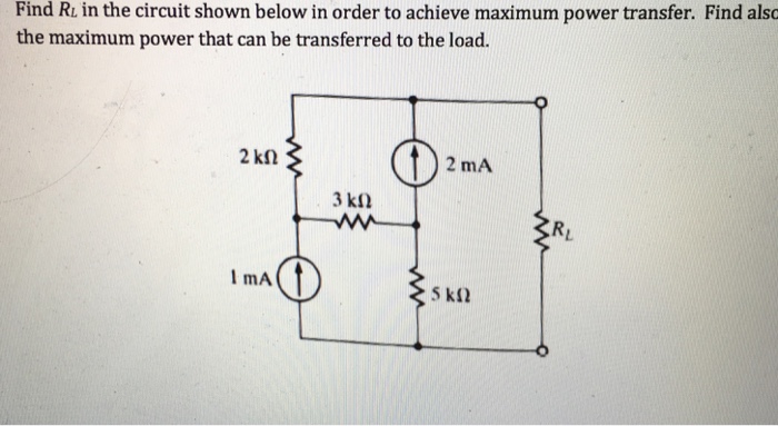 Solved Find R_L in the circuit shown below in order to | Chegg.com