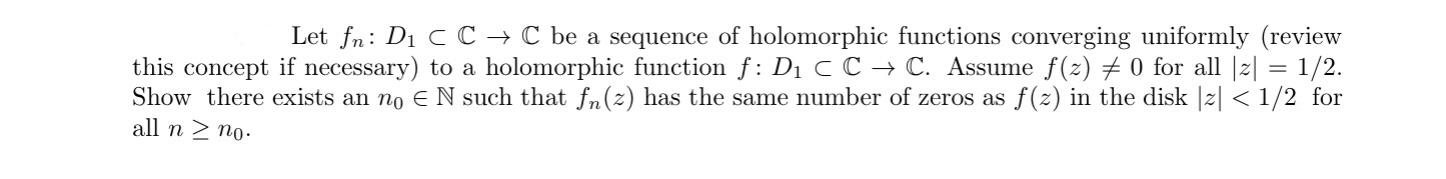 Let fn: Di CC + C be a sequence of holomorphic | Chegg.com
