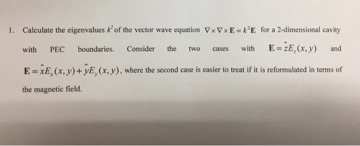 Solved 1. Calculate the eigenvalues k of the vector wave | Chegg.com