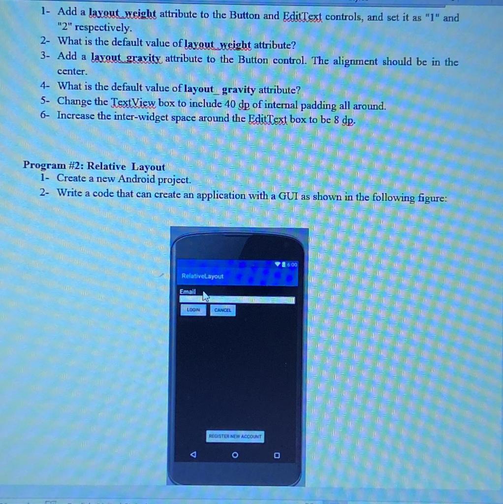 Solved 1- Add a layout weight attribute to the Button and | Chegg.com