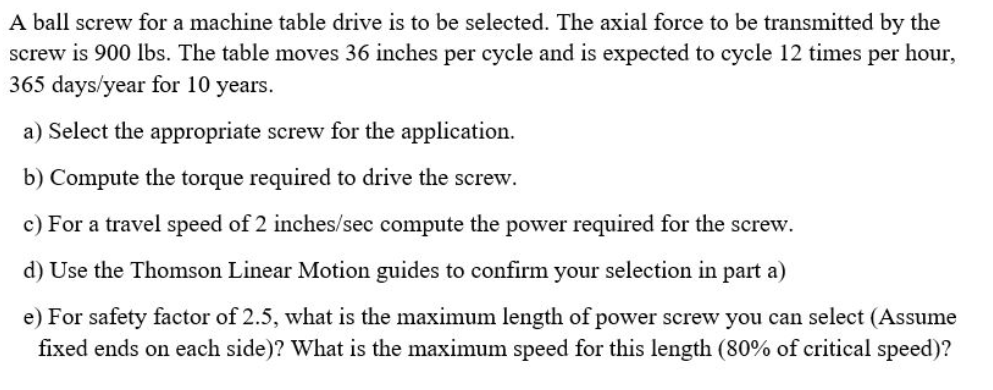 Solved A ball screw for a machine table drive is to be | Chegg.com
