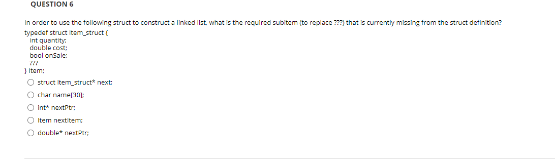 Solved QUESTION 6 In order to use the following struct to | Chegg.com