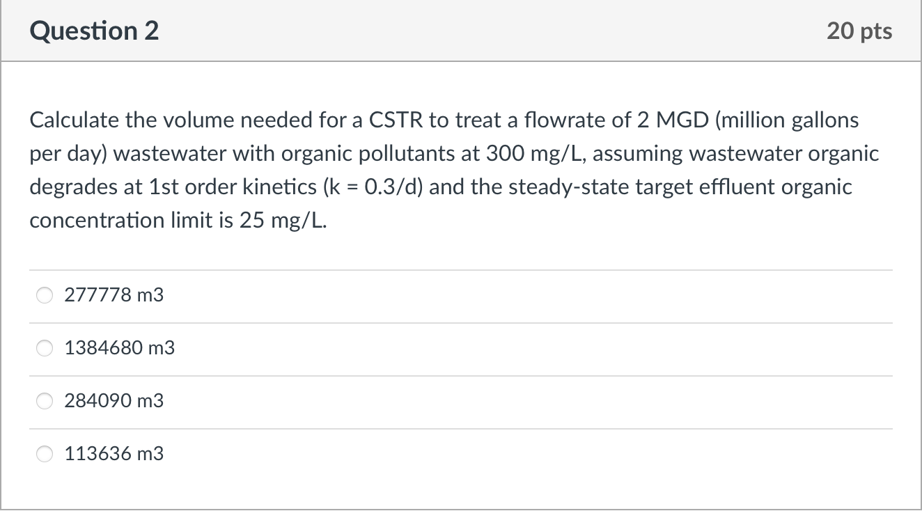 Solved Calculate the volume needed for a CSTR to treat a | Chegg.com