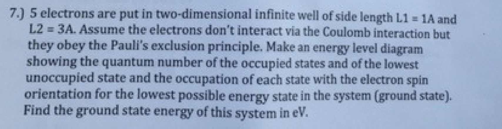 Solved 7.) 5 electrons are put in two-dimensional infinite | Chegg.com