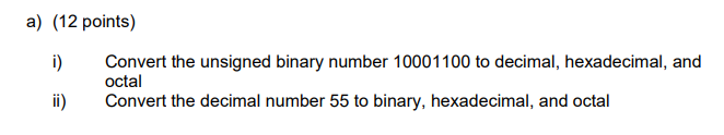 Solved a) (12 points) i) Convert the unsigned binary number | Chegg.com