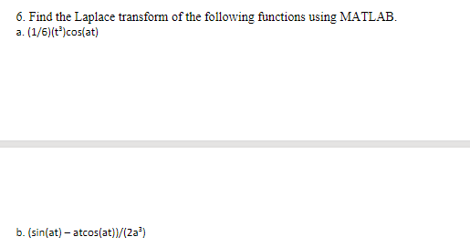Solved 6. Find the Laplace transform of the following | Chegg.com