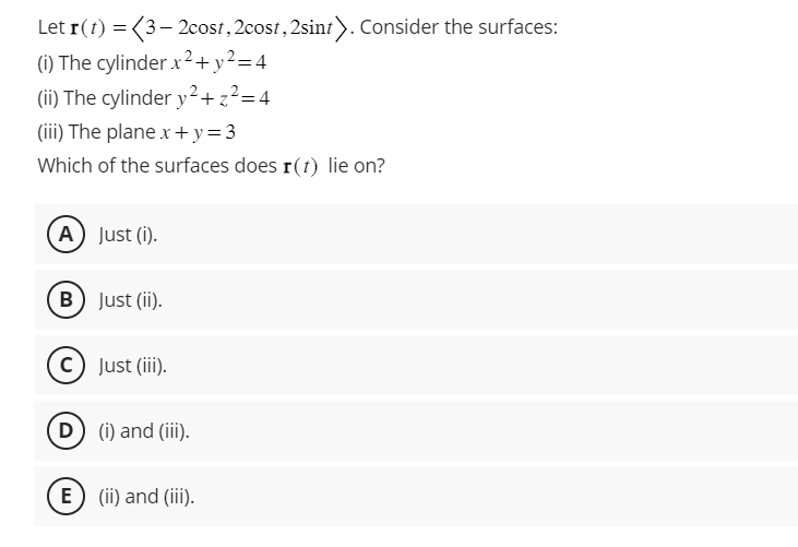 Solved Let r(t)= 3−2cost,2cost,2sint . Consider the | Chegg.com