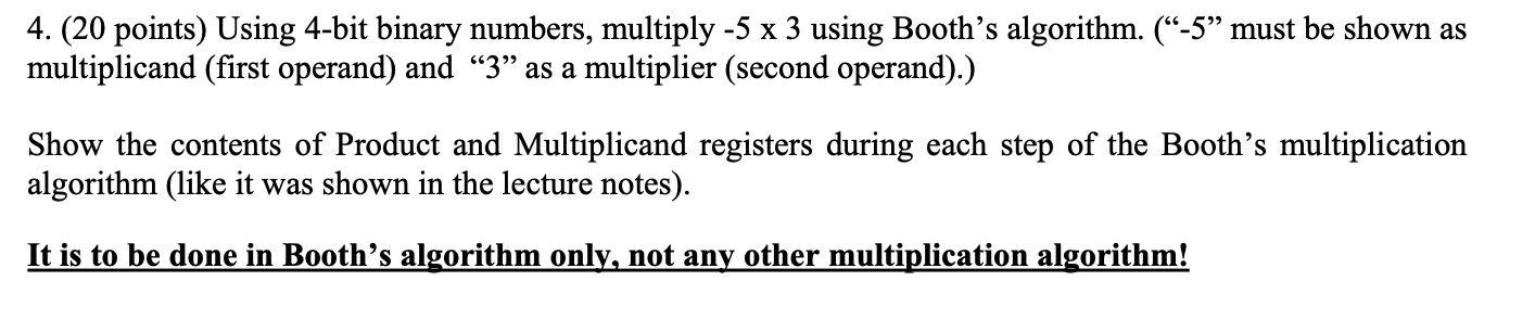 Solved 4. (20 points) Using 4-bit binary numbers, multiply | Chegg.com
