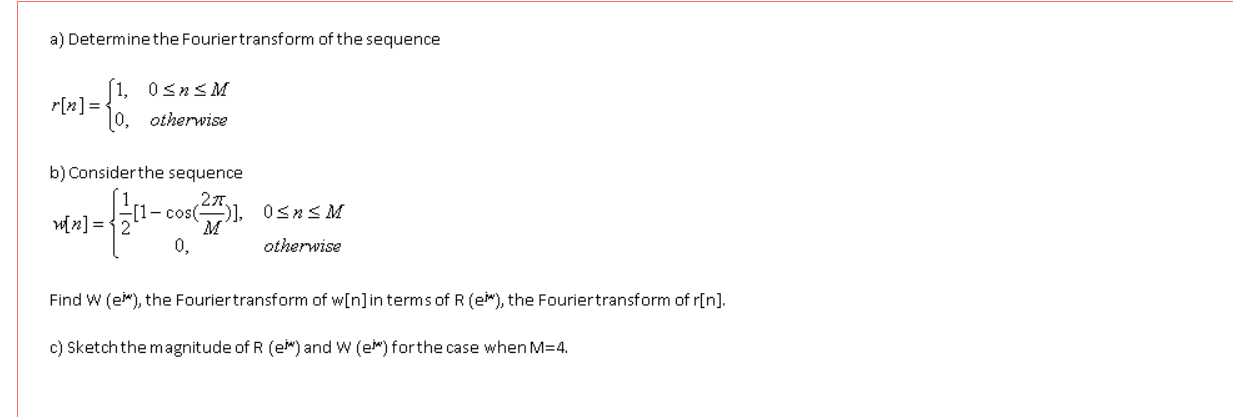 Solved a) Determine the Fourier transform of the sequence | Chegg.com