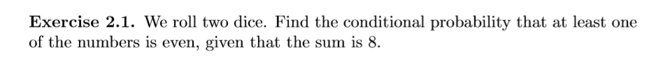 Solved Exercise 2.1. We roll two dice. Find the conditional | Chegg.com