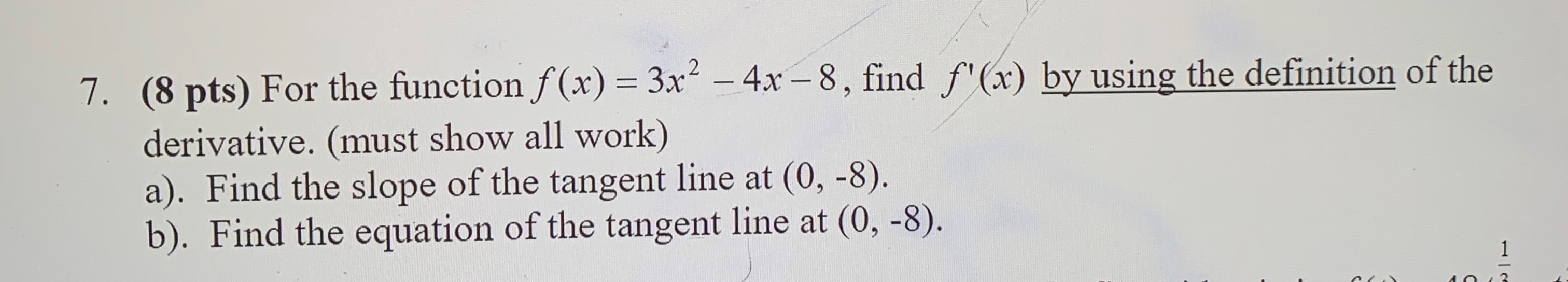 Solved 7. (8 pts) For the function f (x) = 3x2 - 4x – 8, | Chegg.com