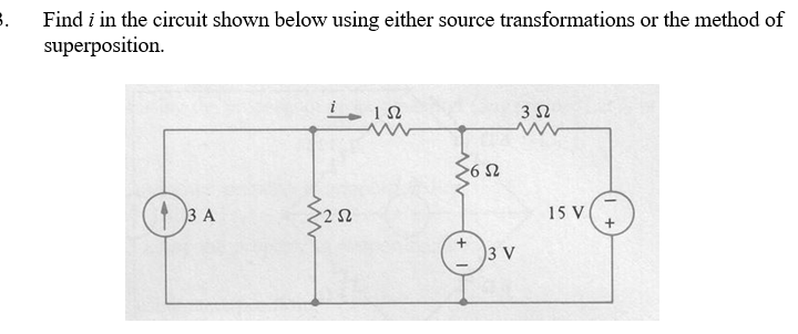 Solved Find i in the circuit shown below using either source | Chegg.com