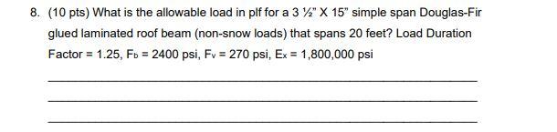 Solved 8. (10 pts) What is the allowable load in plf for a 3 | Chegg.com