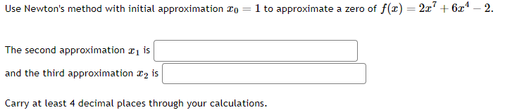 Solved Newton S Method With Initial Approximation X0 1 To