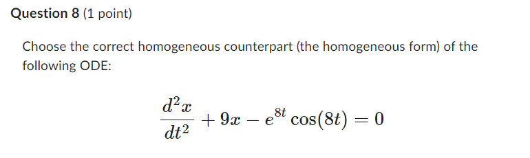 Solved Choose the correct homogeneous counterpart (the | Chegg.com