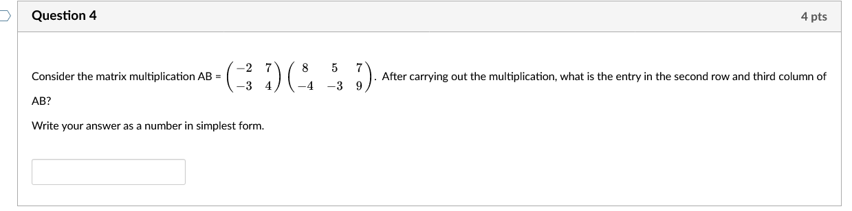 Solved Question 4 Consider the matrix multiplication AB = | Chegg.com