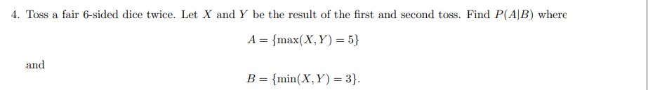 Solved A={max(X,Y)=5} and B={min(X,Y)=3} | Chegg.com